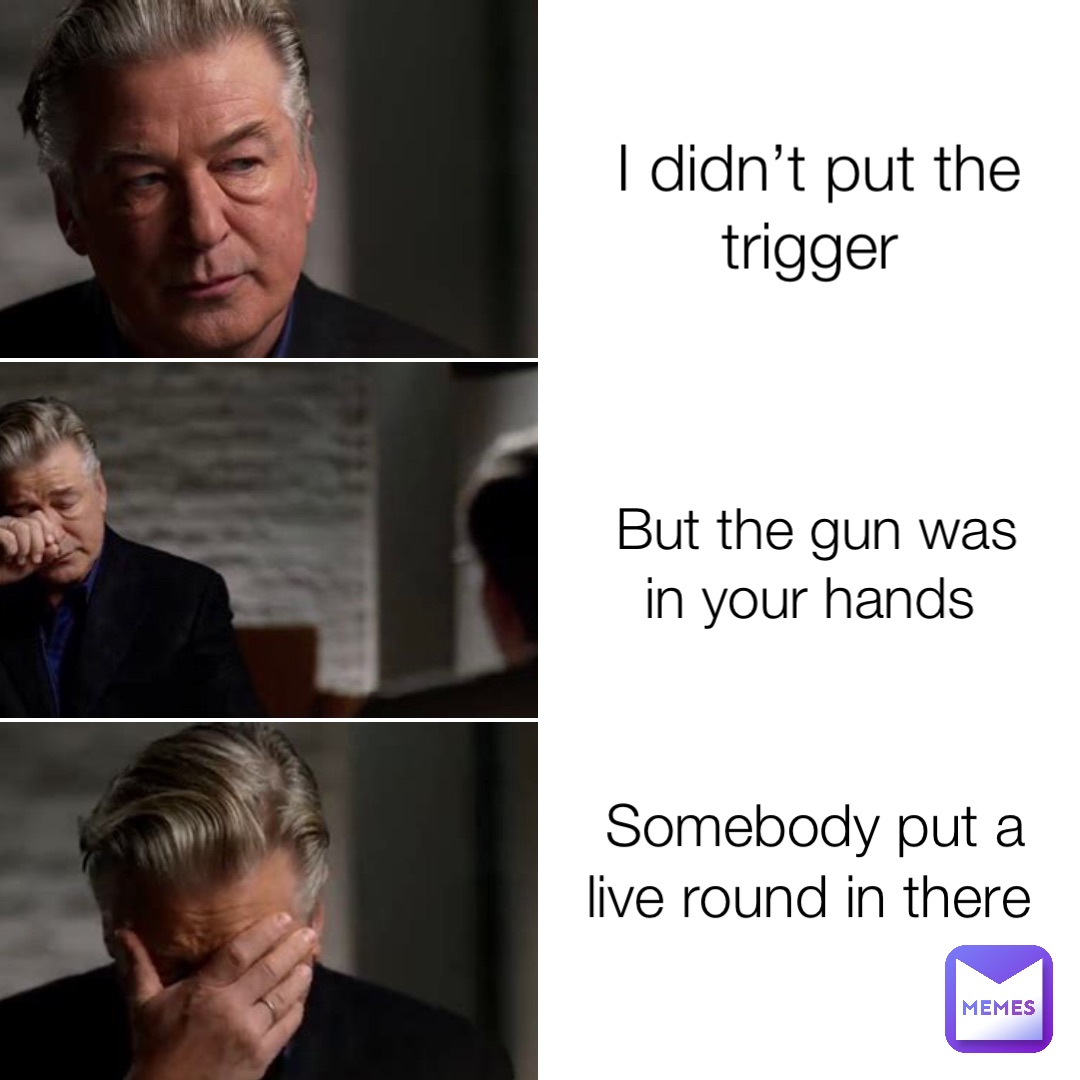 I didn’t put the trigger But the gun was in your hands Somebody put a ...