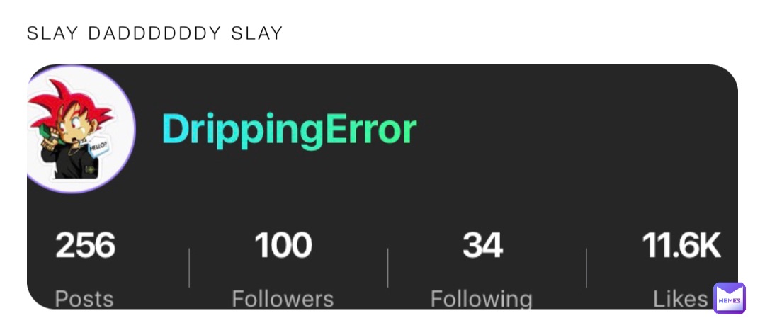 SLAY DADDDDDDY SLAY | @Lizzzzzzy | Memes
