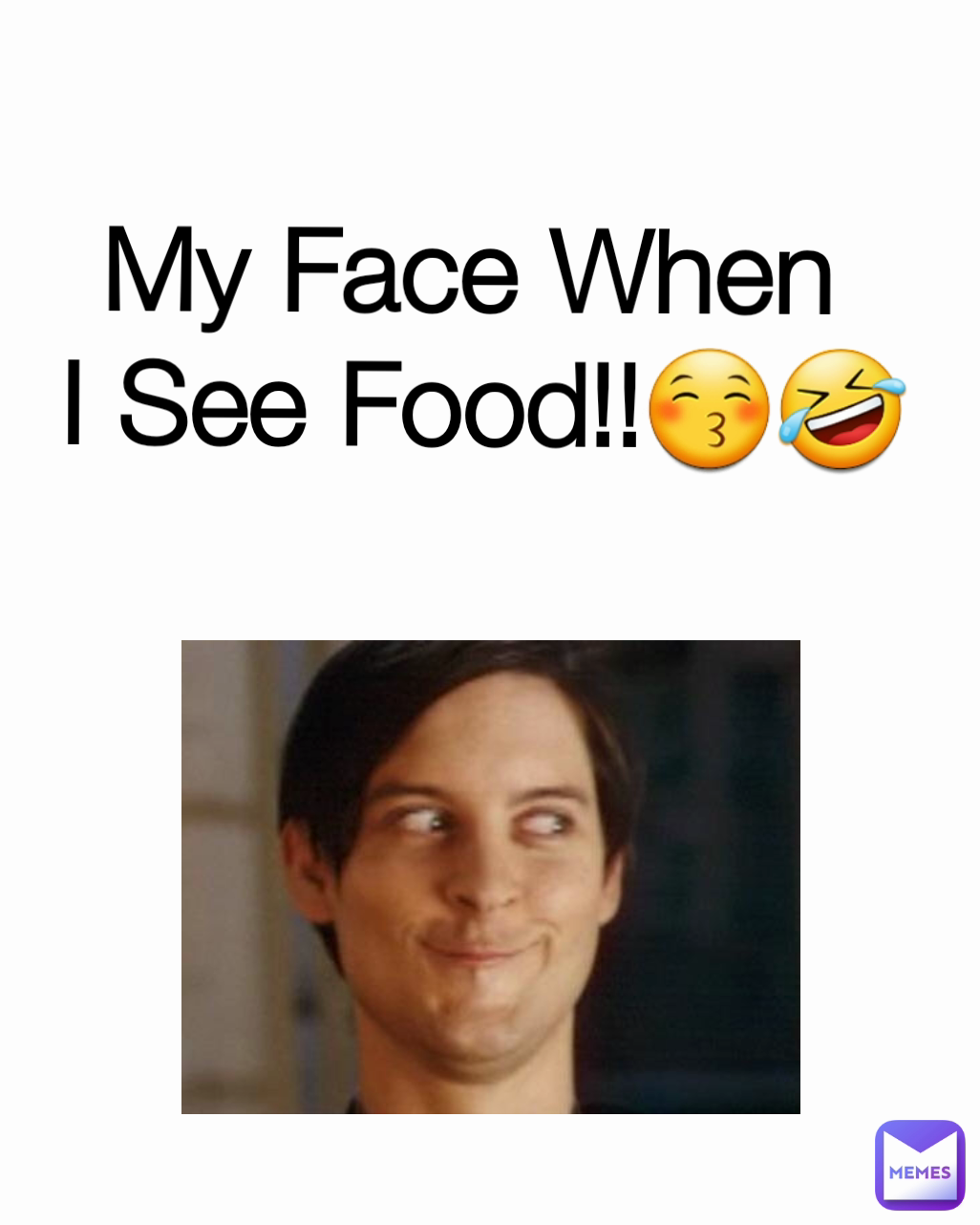 My Face When Meme