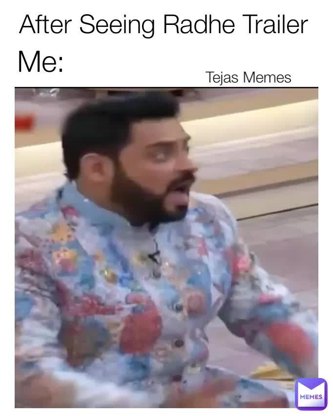 After Seeing Radhe Trailer Me: Tejas Memes | @Tejas_Pawar_8851 | Memes