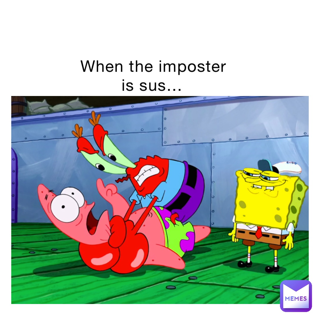 when the imposter is sus… | @Phase_clicz | Memes