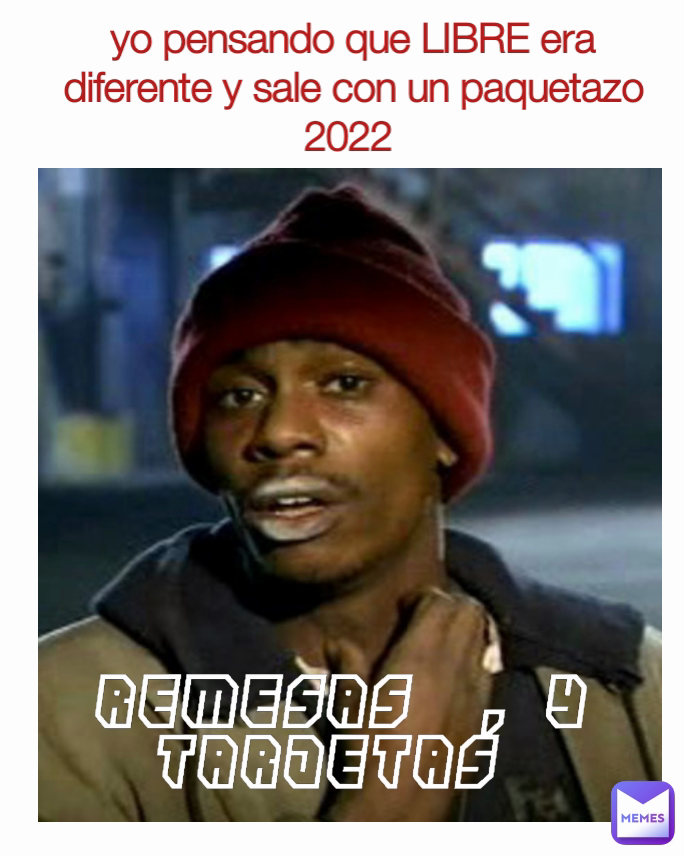 Remesas , y tarjetas yo pensando que LIBRE era diferente y sale con un ...