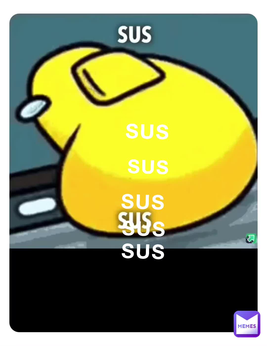 Sus Sus Sus Sus Sus | @asome_man | Memes