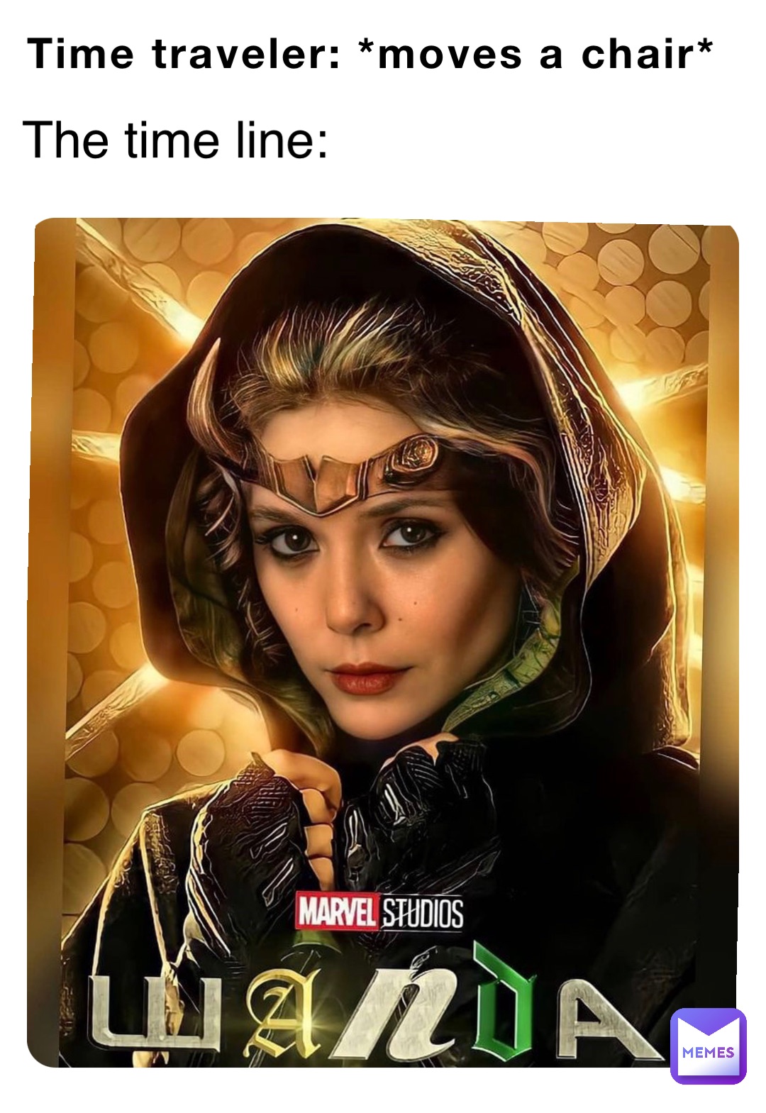 Time traveler: *moves a chair* The time line: | @42jkf4hq27 | Memes