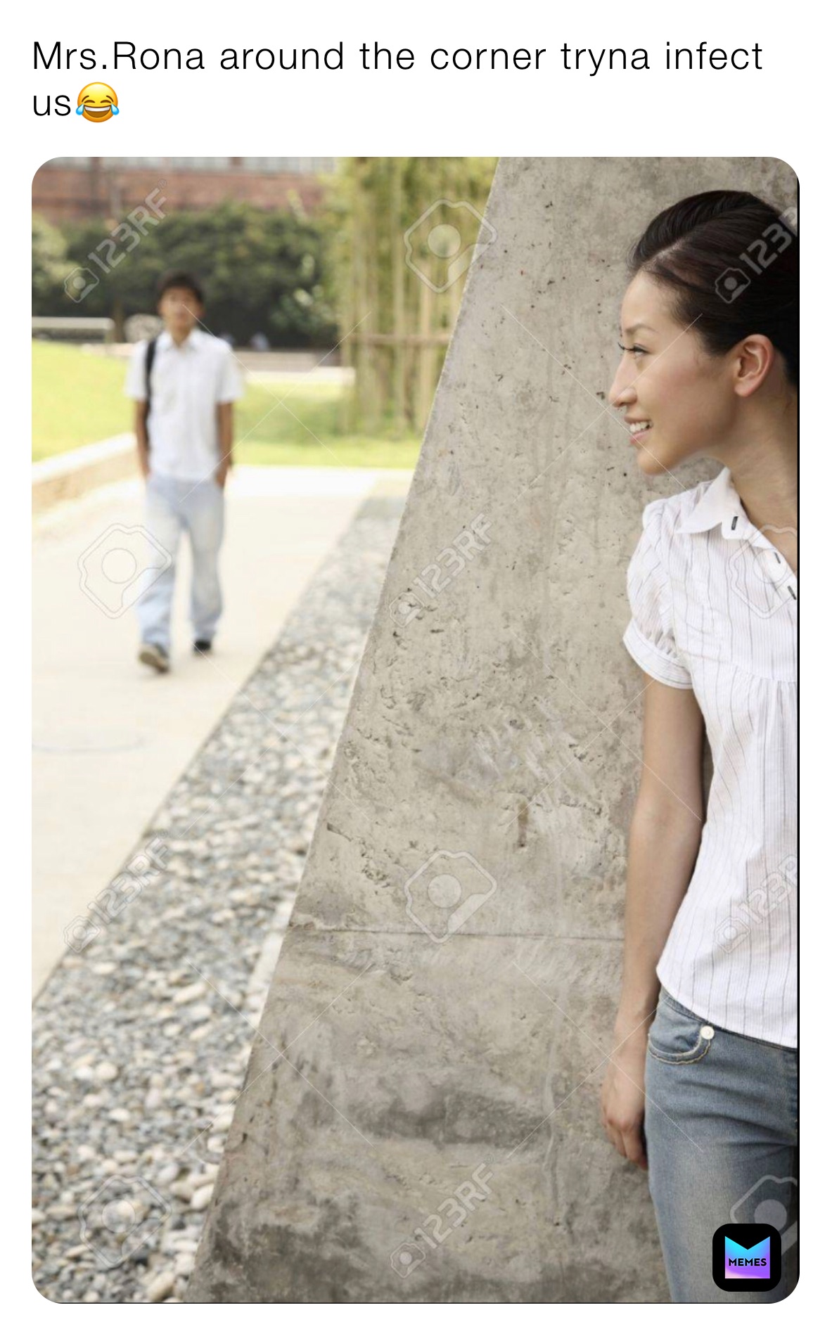 Mrs.Rona around the corner tryna infect us😂 | @iiPeptoBismol | Memes