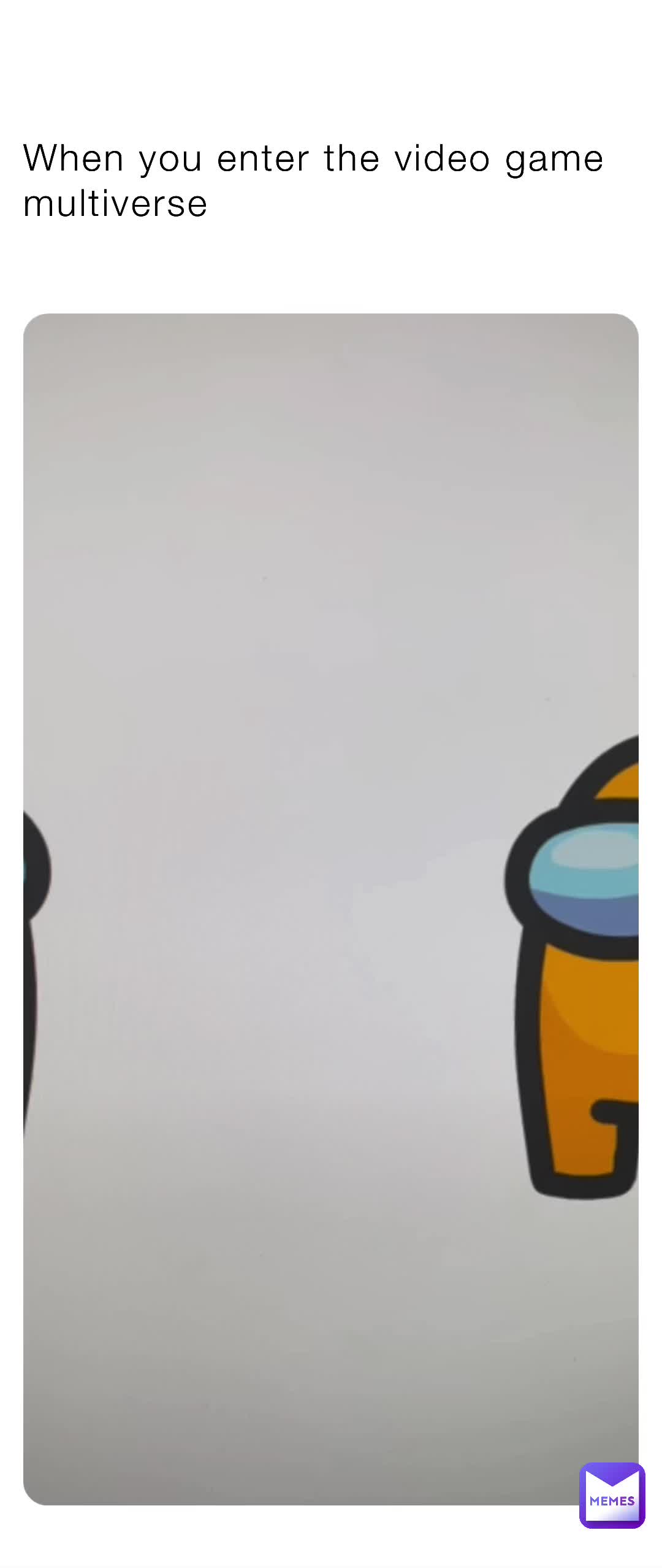 When you enter the video game multiverse | @flamer1108 | Memes