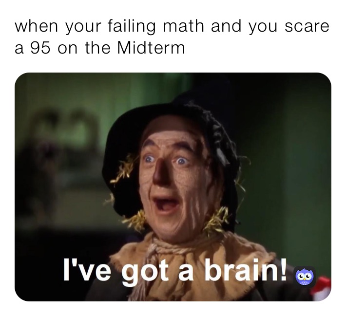 when your failing math and you scare a 95 on the Midterm | @YOBOYLUKE ...