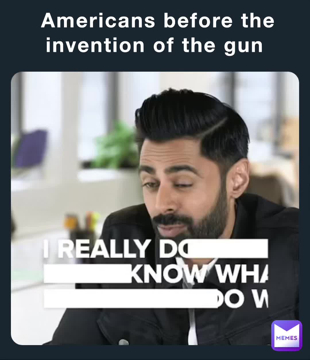 Americans before the invention of the gun | @The_Meminator | Memes