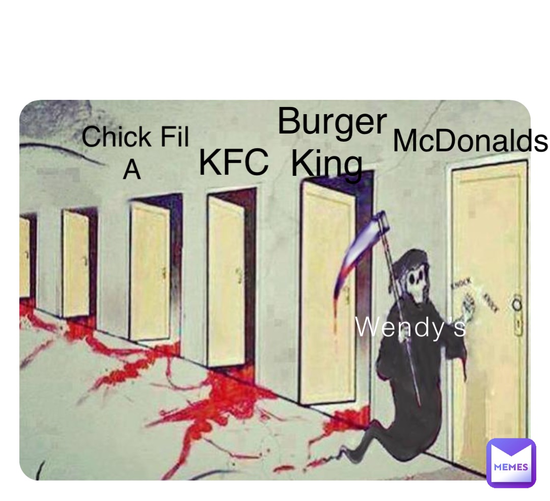 Wendy’s Burger King KFC Chick Fil A McDonalds | @Evil_Dot | Memes