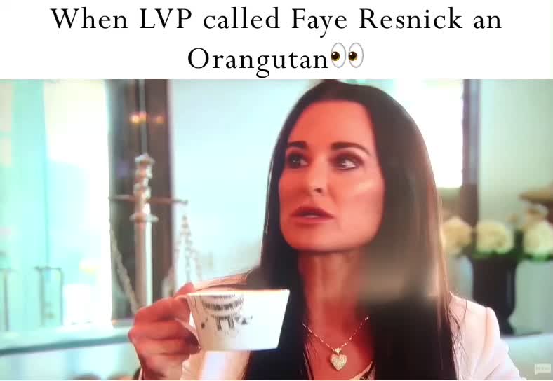 When LVP called Faye Resnick an Orangutan👀 | @emilyhanks | Memes