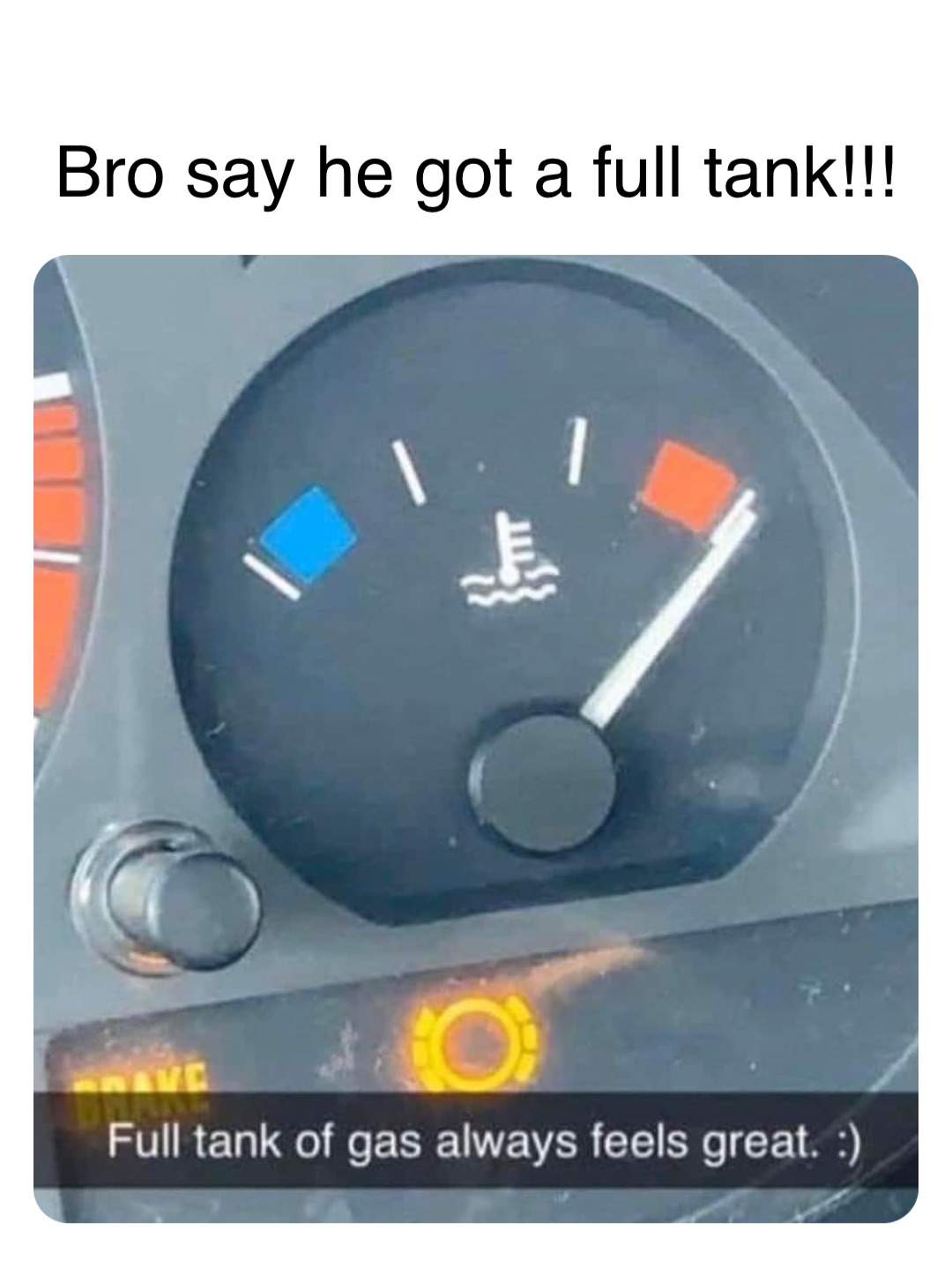 Double tap to edit Bro say he got a full tank ...