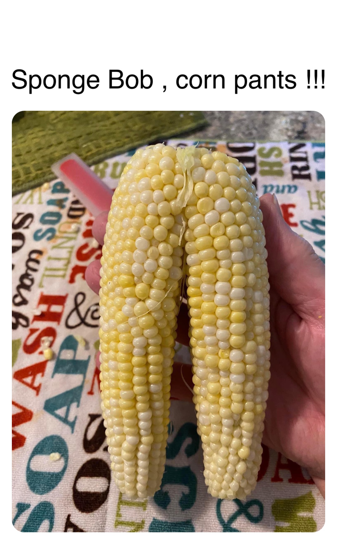 Double tap to edit Sponge Bob , corn pants ...