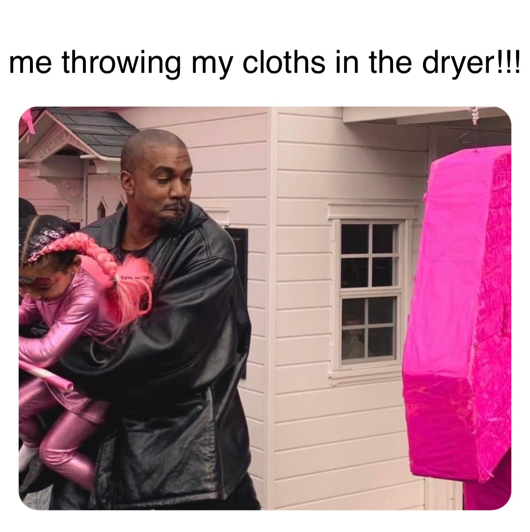 Double tap to edit me throwing my cloths in the dryer ...