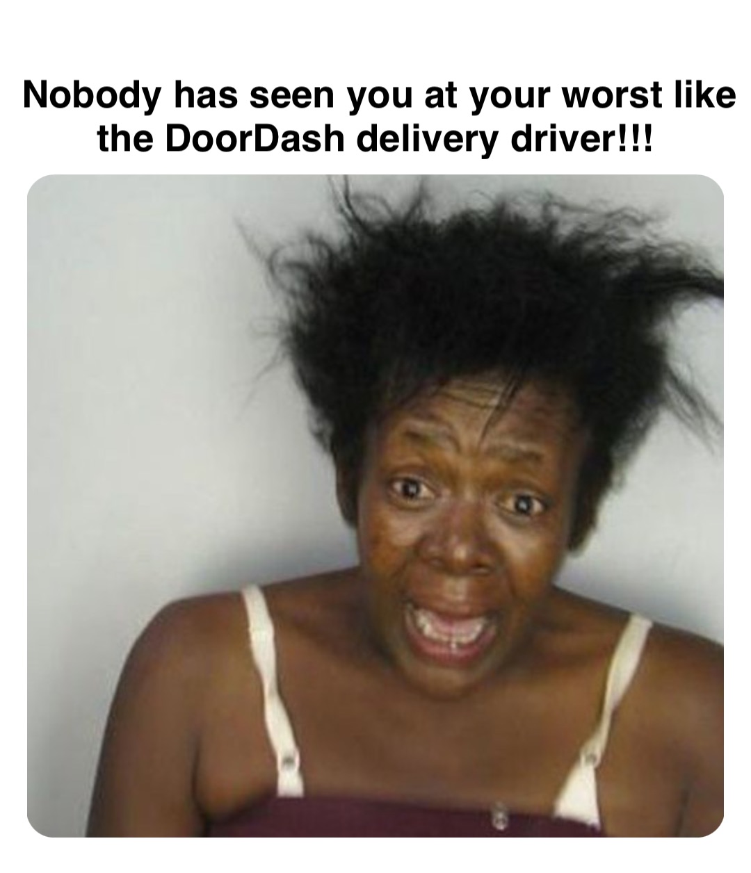 Double tap to edit Nobody has seen you at your worst like the DoorDash ...