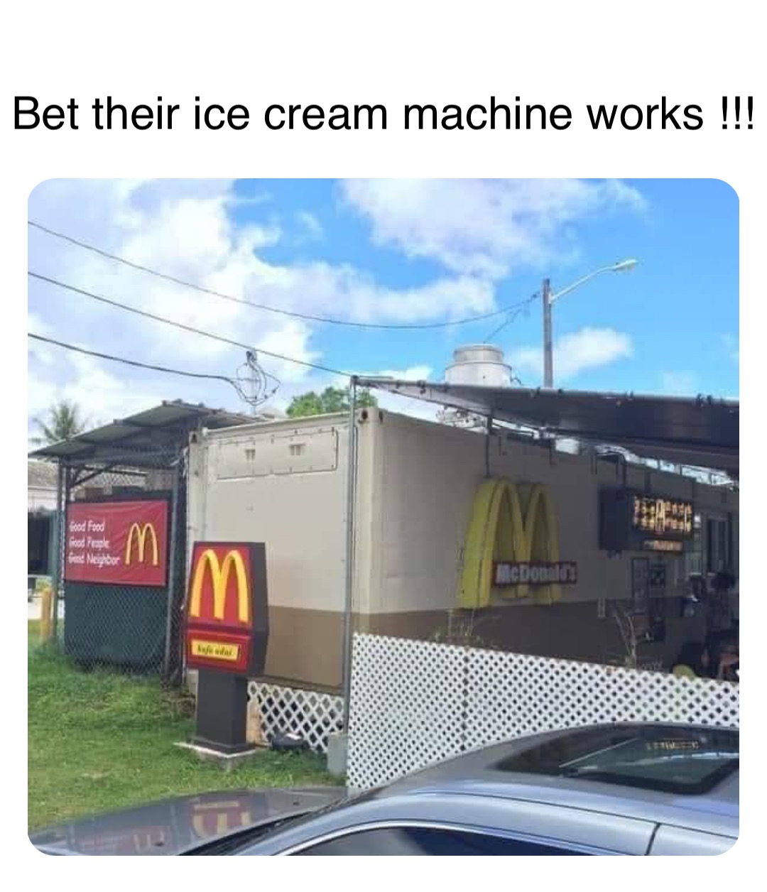 Double tap to edit Bet their ice cream machine works ...
