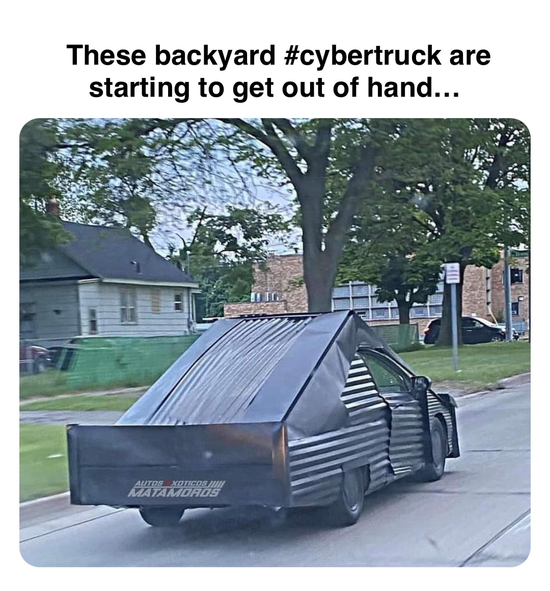 Double tap to edit These backyard #cybertruck are starting to get out ...