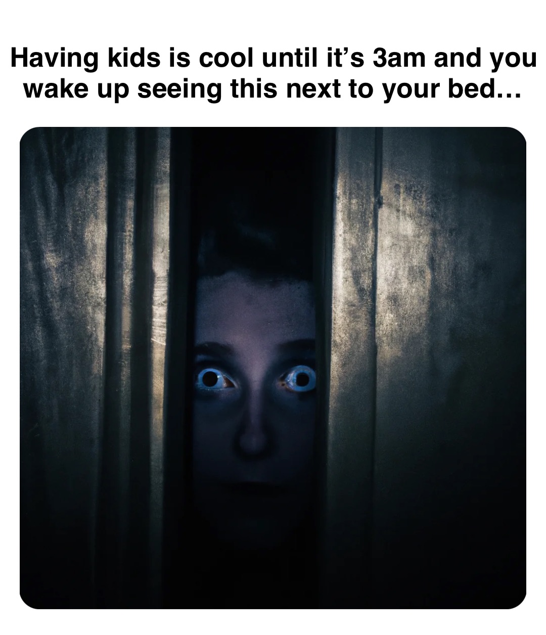 Double tap to edit Having kids is cool until it’s 3am and you wake up ...