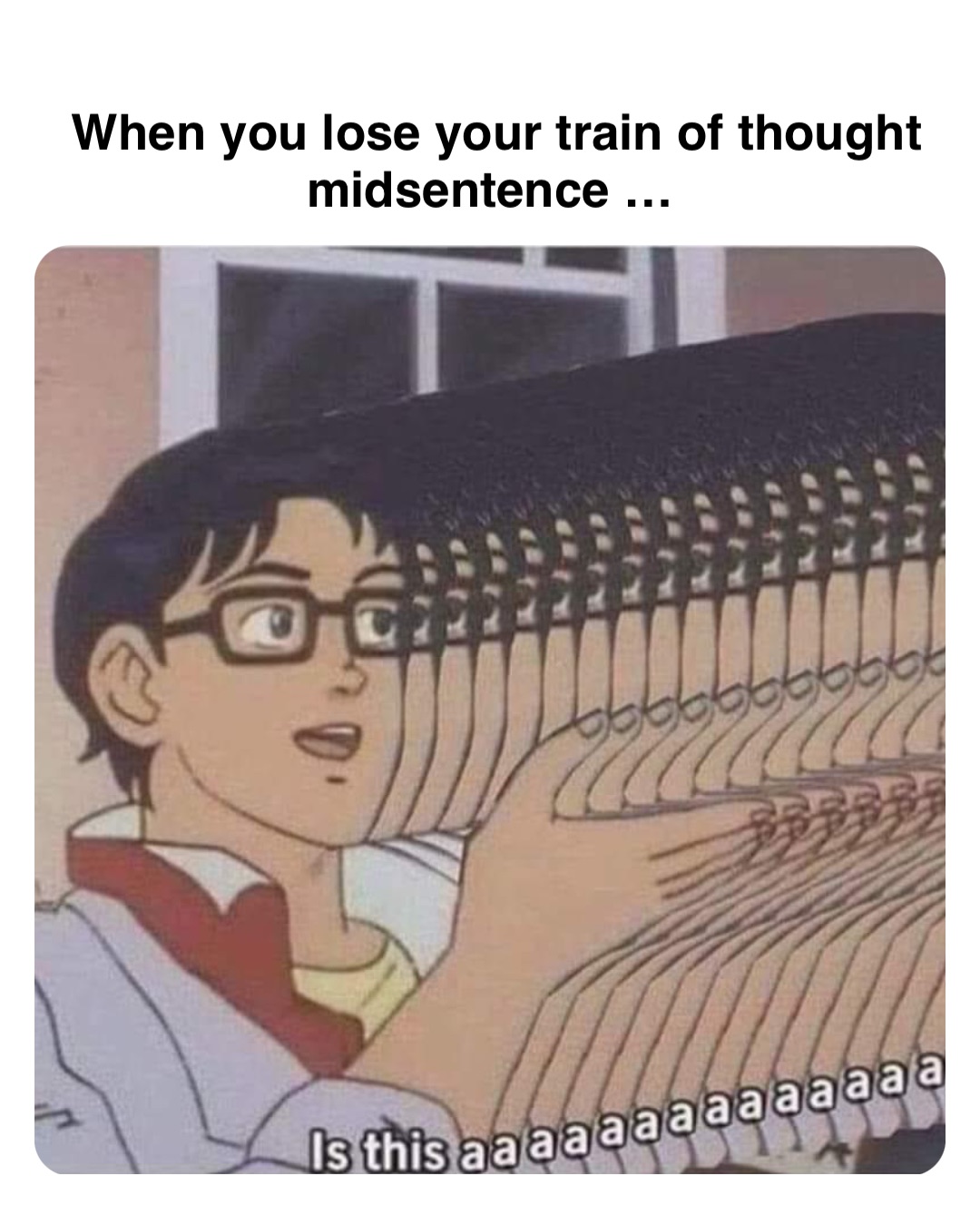 Double tap to edit When you lose your train of thought midsentence ...