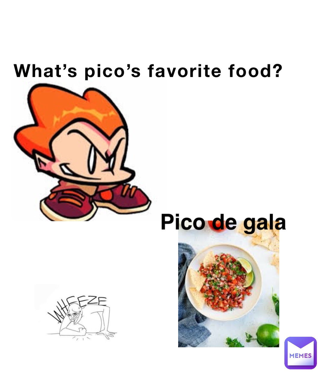 What’s pico’s favorite food? Pico de gala | @CopyRightStrike1117 | Memes