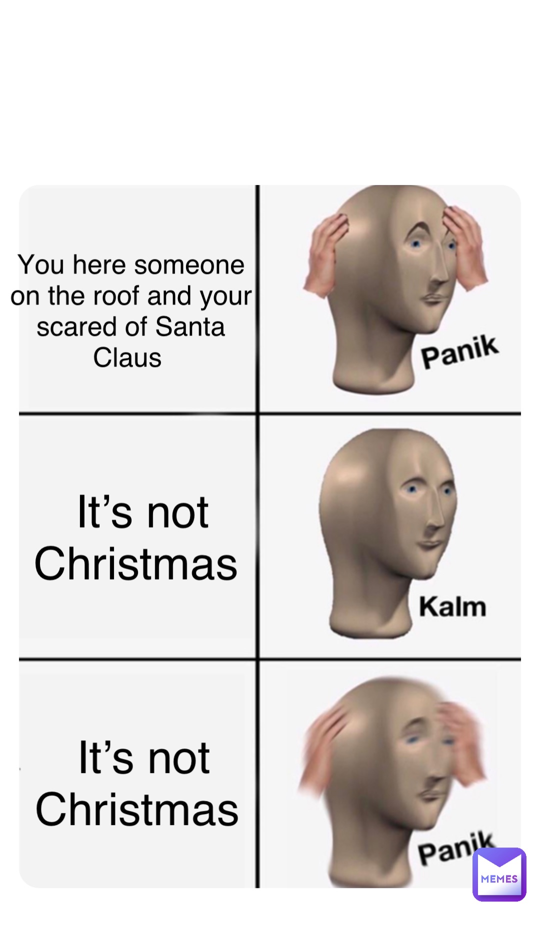 You here someone on the roof and your scared of Santa Claus It’s not ...