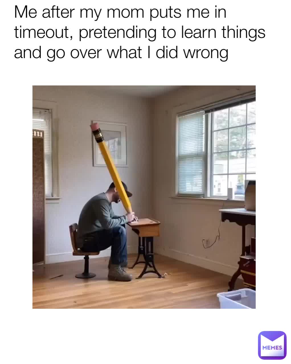 Type Text Me after my mom puts me in timeout, pretending to learn ...