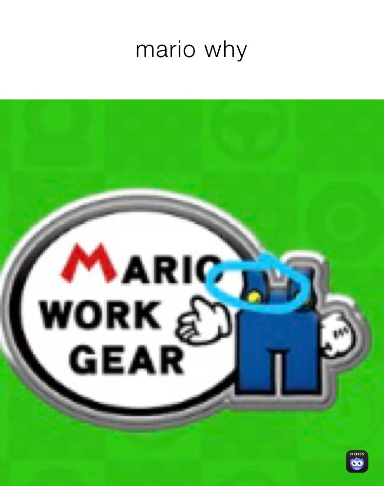mario why | @ecksdee_hhhhhh | Memes