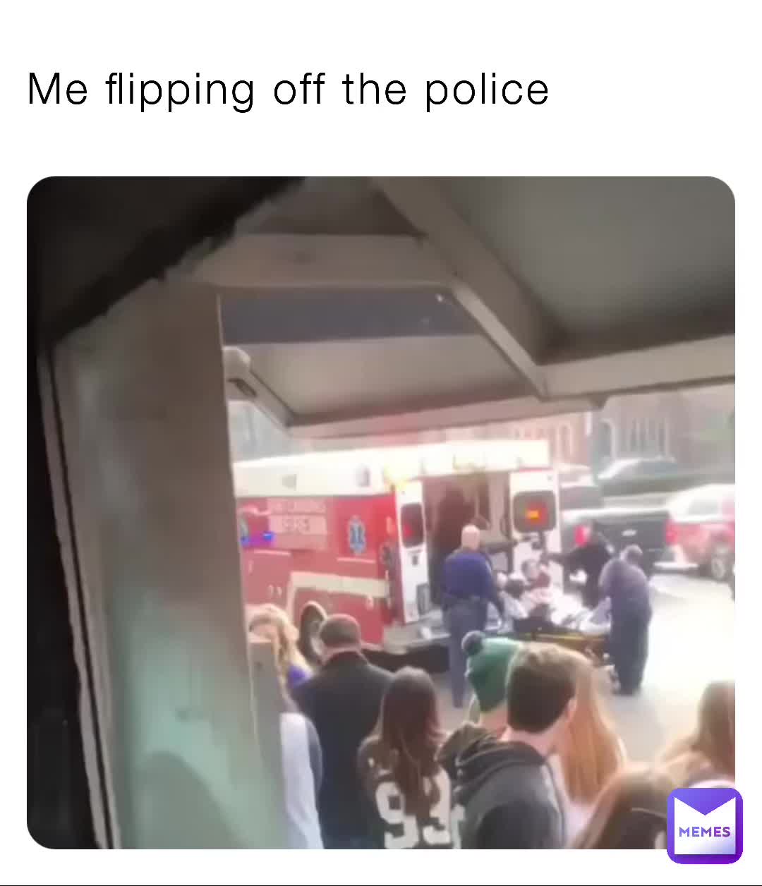 Me flipping off the police | @broken_ankles | Memes