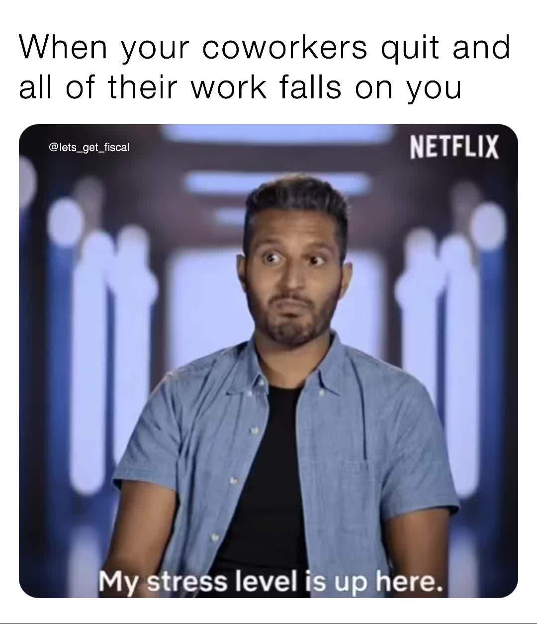 When your coworkers quit and all of their work falls on you | @lets_get ...