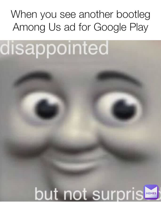 When you see another bootleg Among Us ad for Google Play ...