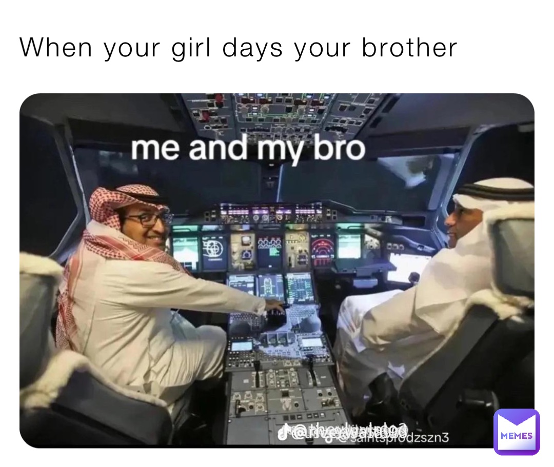 When your girl days your brother | @fb-davies-smith | Memes
