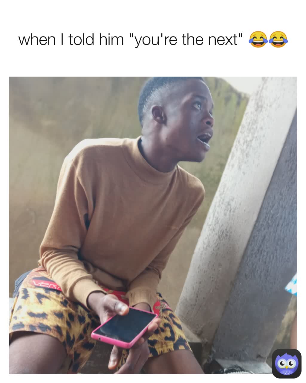 when I told him "you're the next" 😂😂 | @Oluwavikkey | Memes