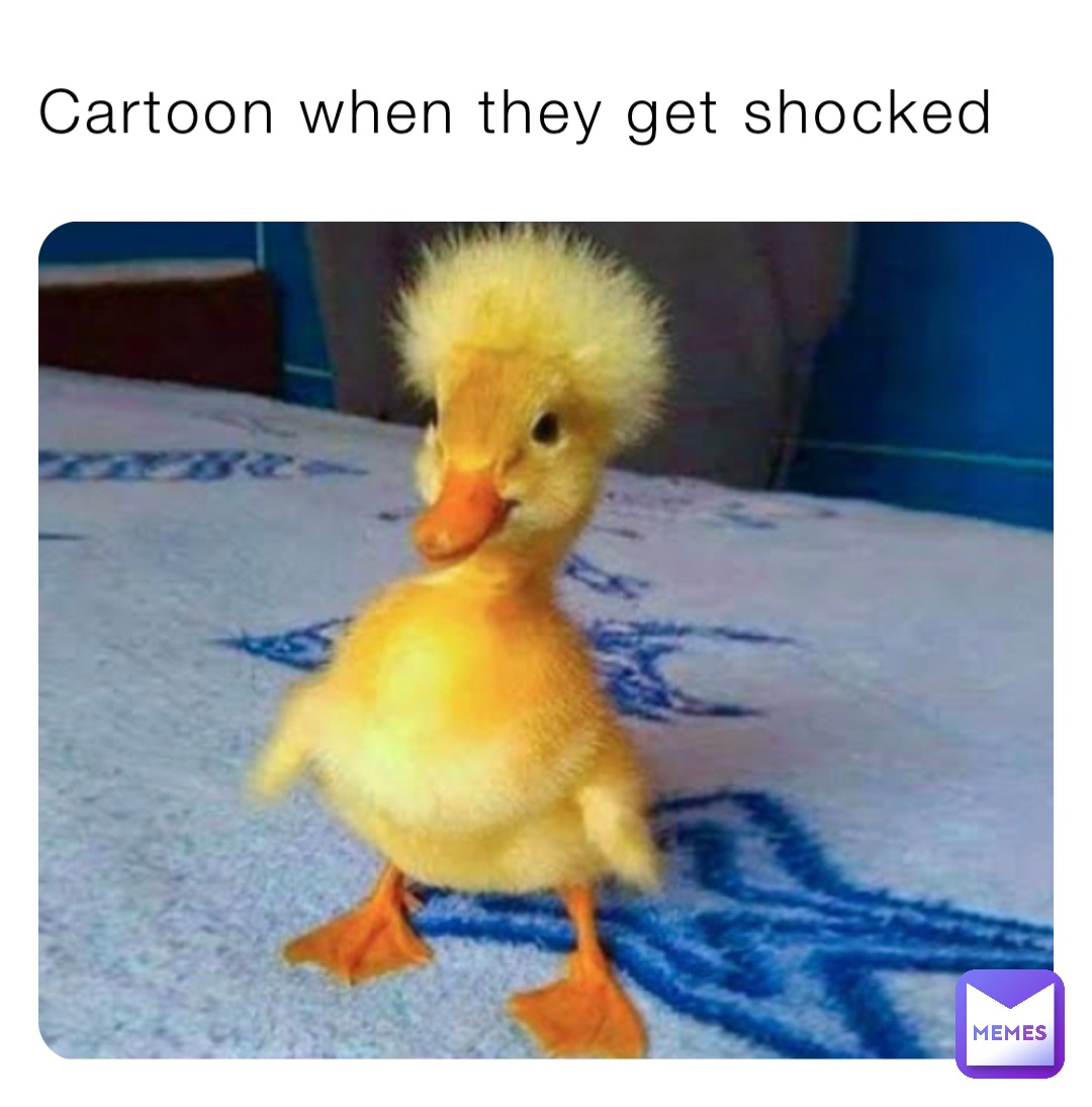 Cartoon when they get shocked | @Kant_memes | Memes