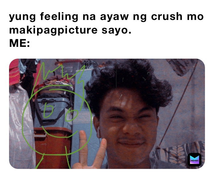 Yung feeling na ayaw sakin ni crush. Me: | @ricky-gaspar | Memes