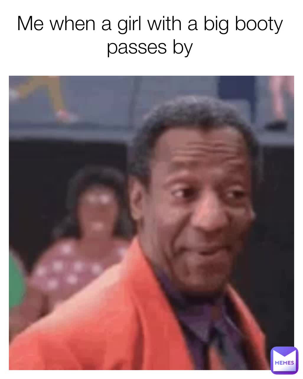 Me when a girl with a big booty passes by | @coolieinthecut | Memes