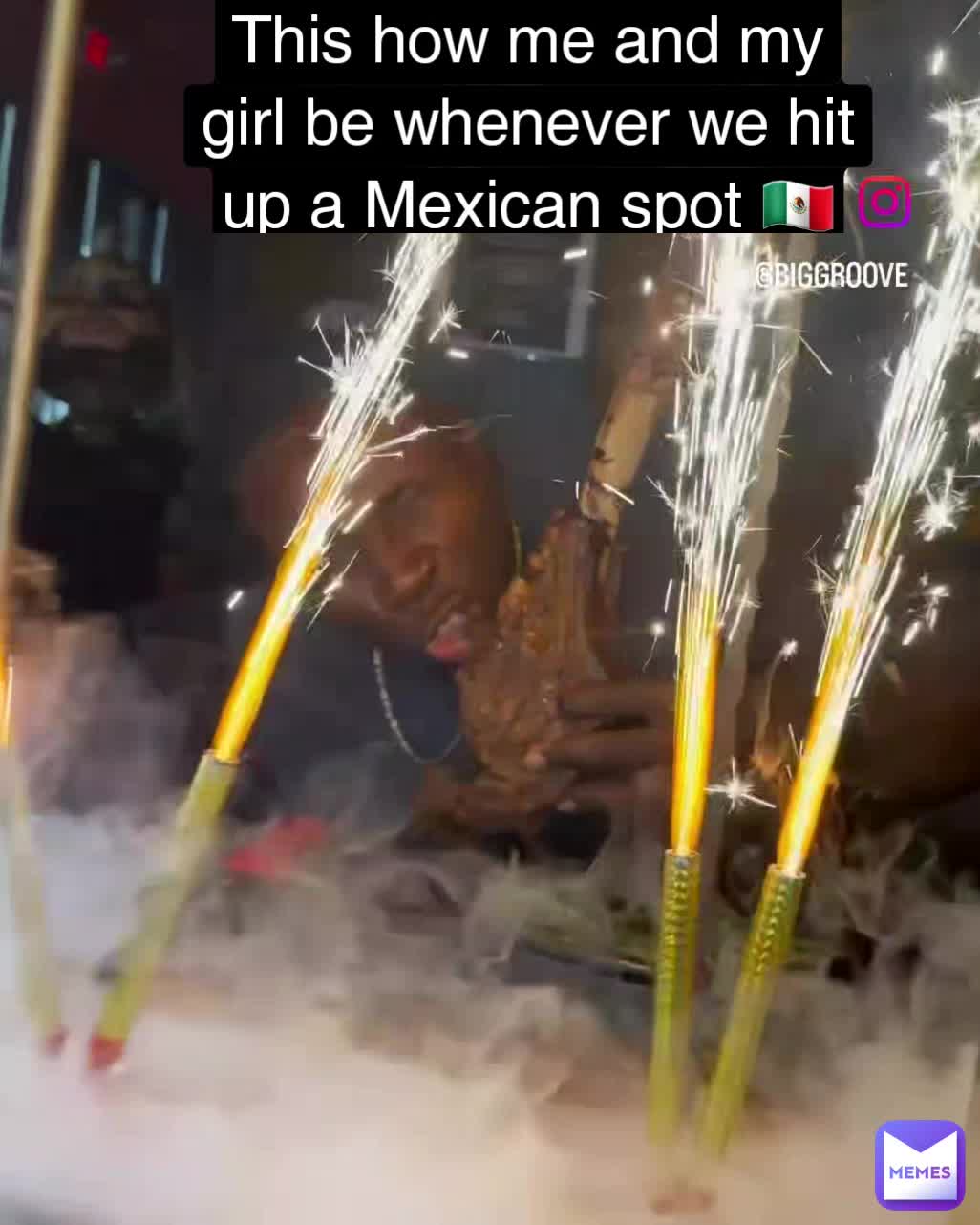 This how me and my girl be whenever we hit up a Mexican spot 🇲🇽 ...