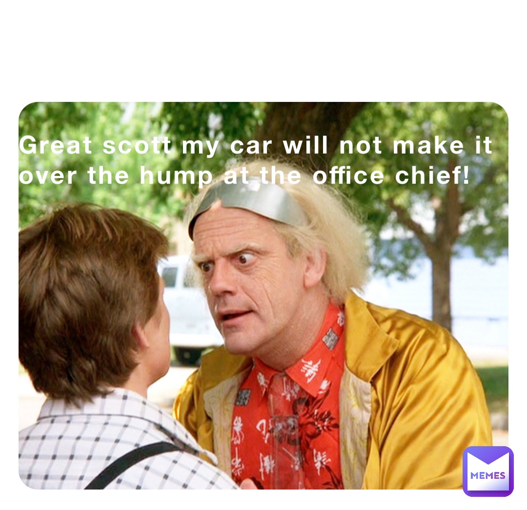 Back To The Future Meme Great Scott
