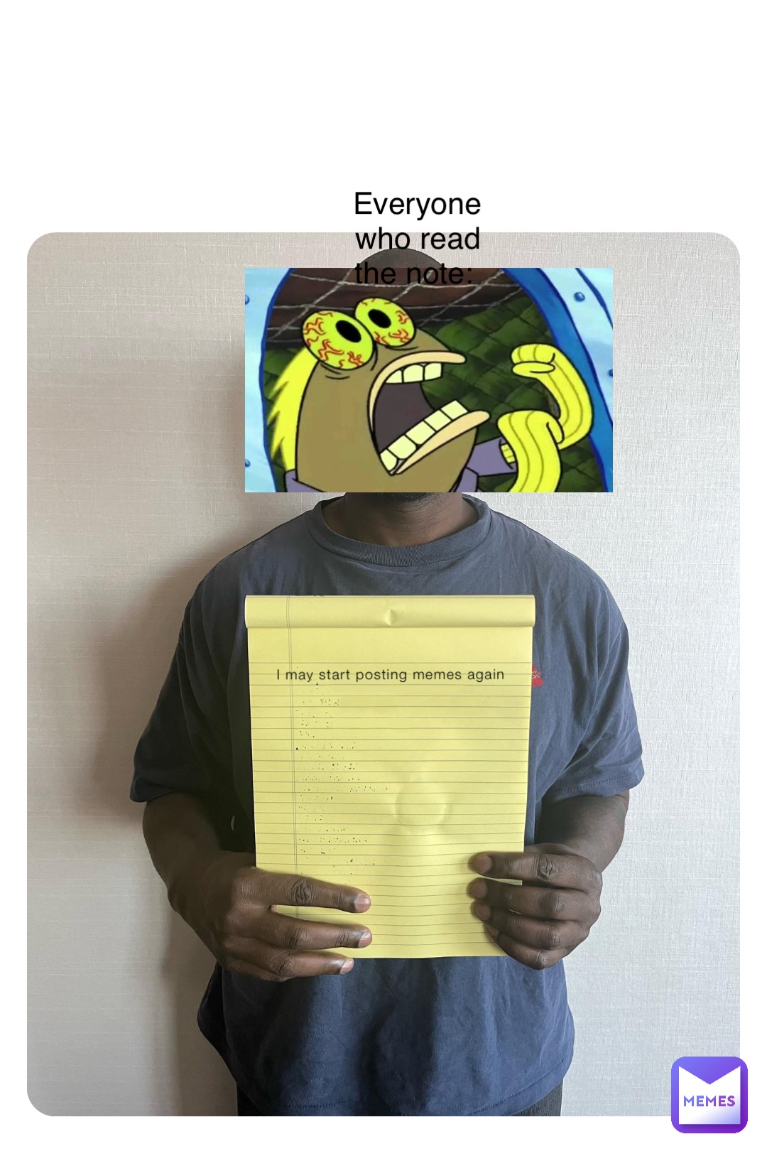I may start posting memes again Everyone who read the note ...
