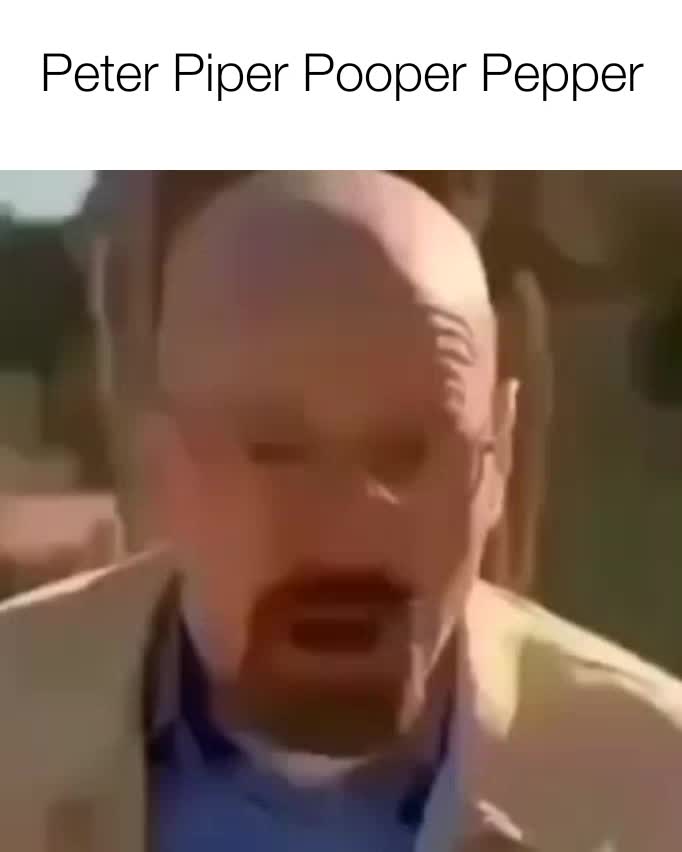 Peter Piper Pooper Pepper | @zombiebomb4 | Memes