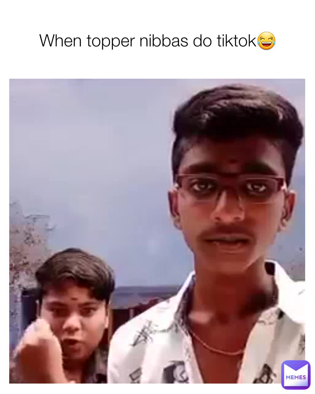 When topper nibbas do tiktok😂 | @nibba.memer | Memes