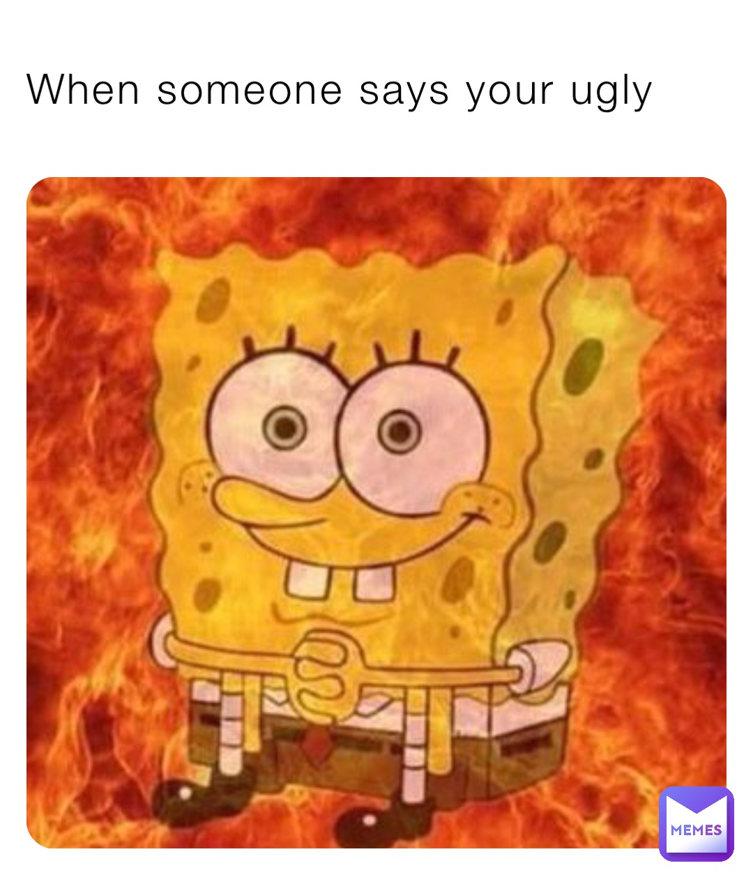 When someone says your ugly | @Dabi21 | Memes