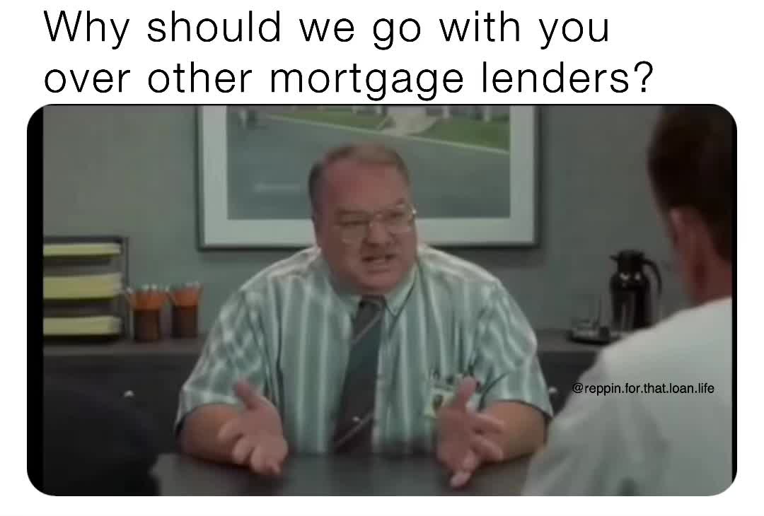 Why should we go with you over other mortgage lenders? | @TheBertIsOn ...
