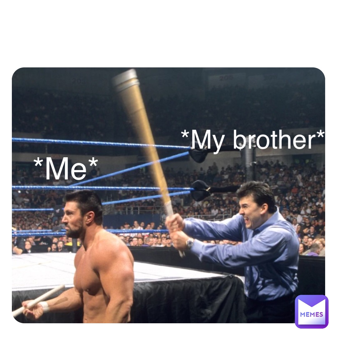 Double tap to edit *Me* *My brother* | @officialPh1l | Memes