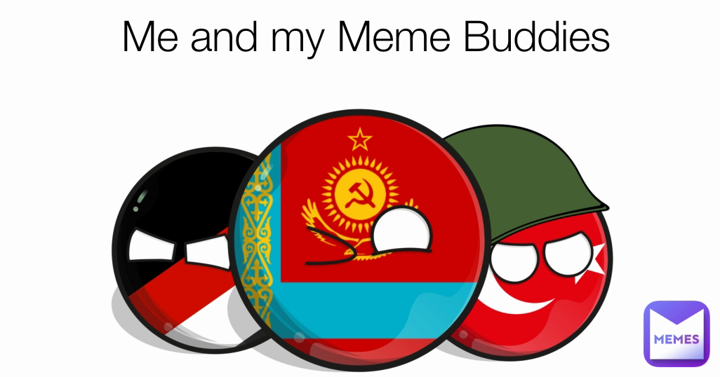 Me and my Meme Buddies | @T85_Jr | Memes