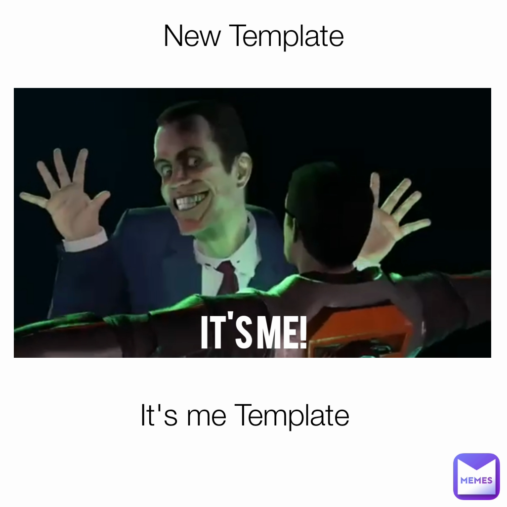 It's me Template New Template | @T85_Jr | Memes