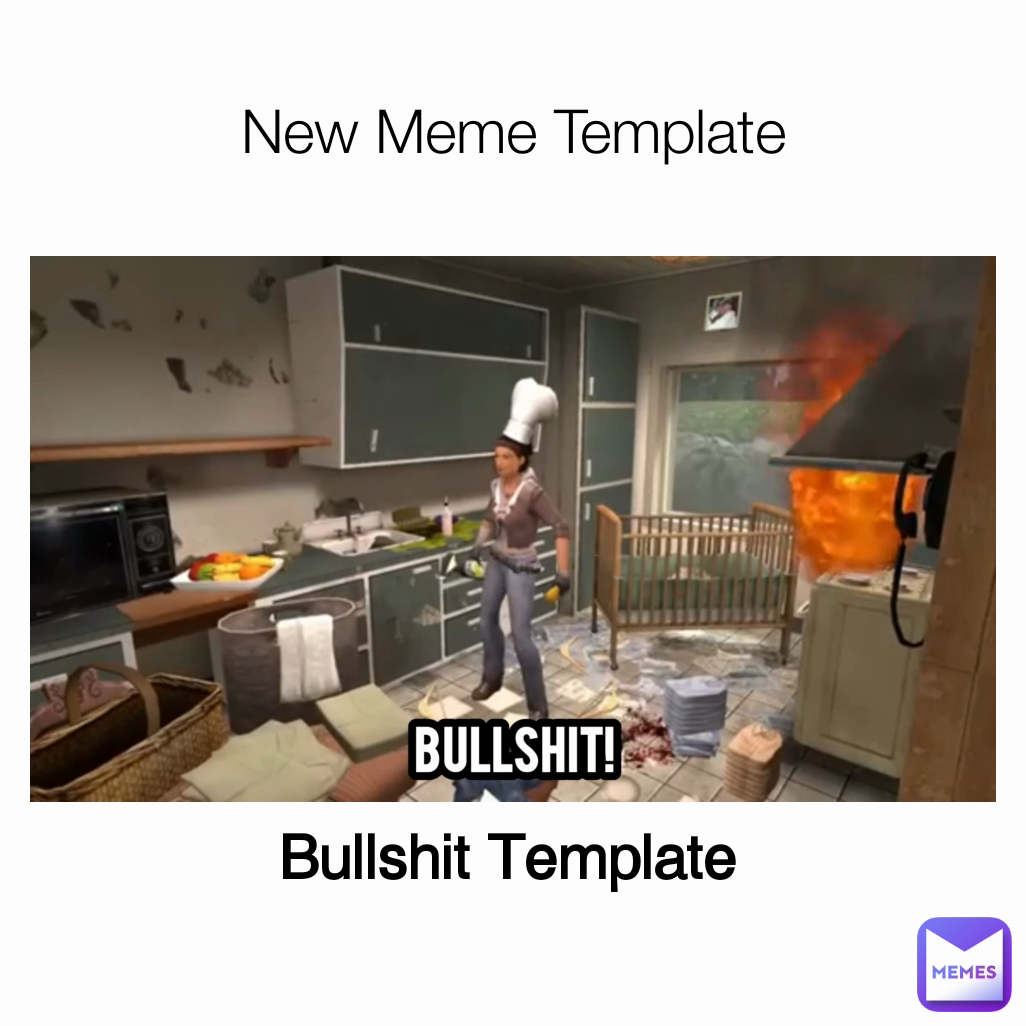 New Meme Template Bullshit Template | @T85_Jr | Memes