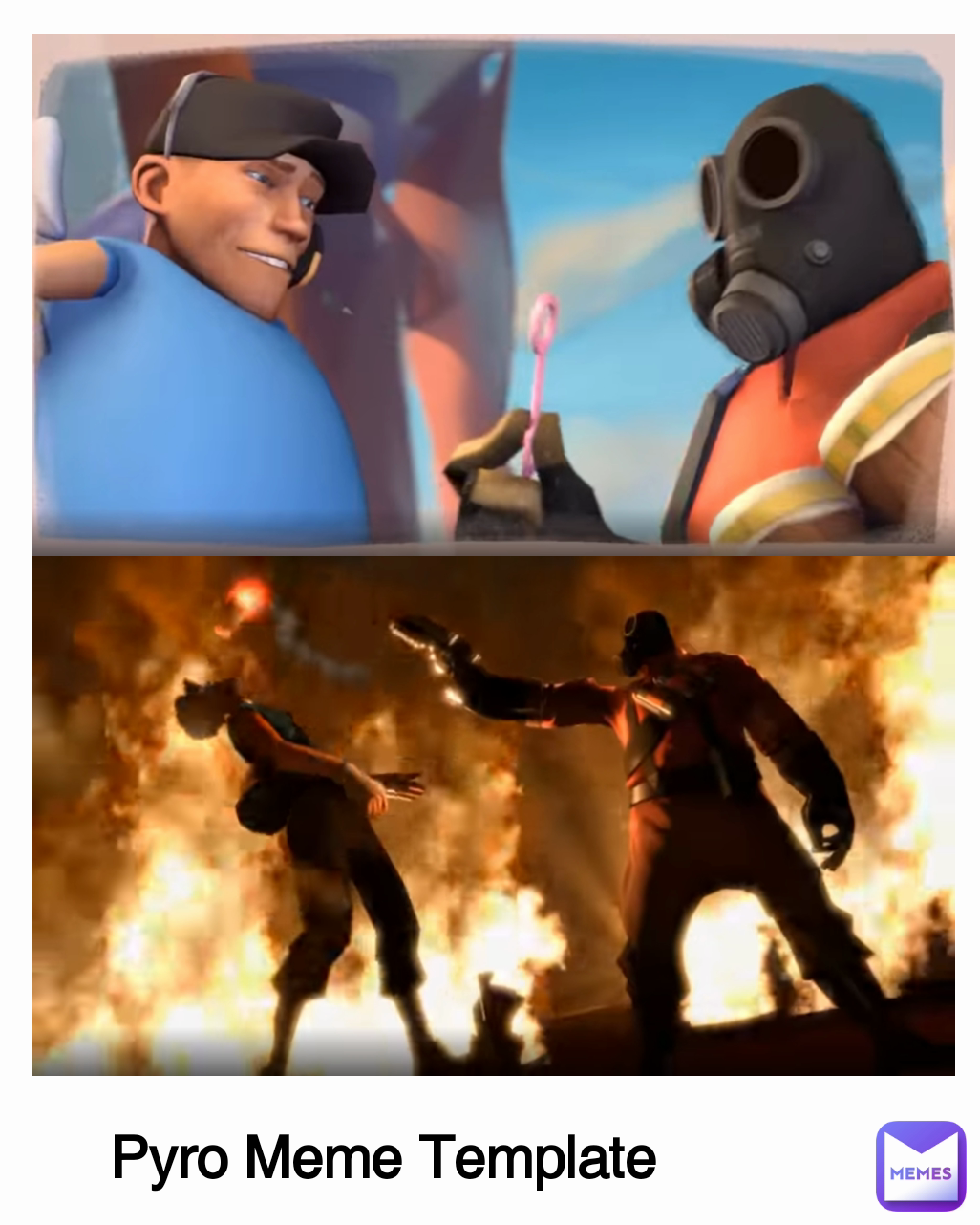 Pyro Meme Template | @T85_Jr | Memes