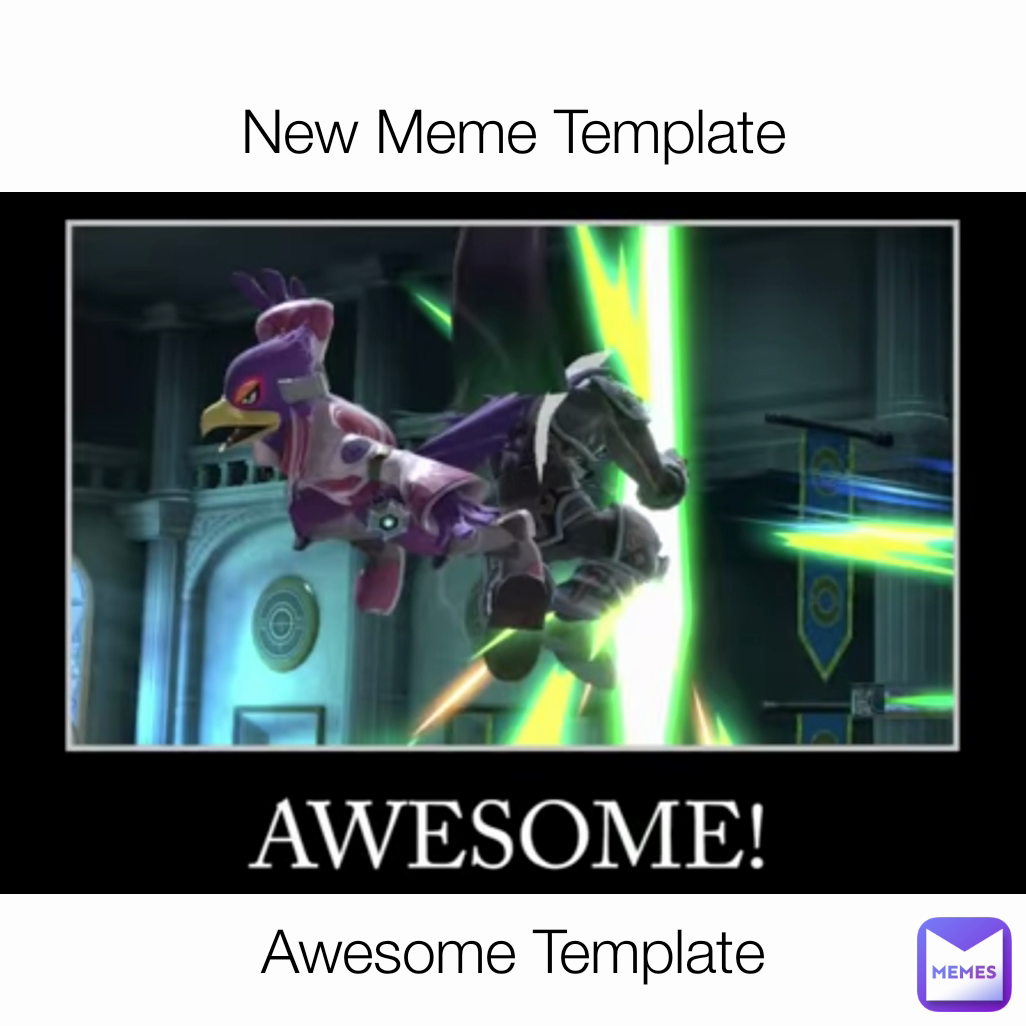 Awesome Template New Meme Template | @T85_Jr | Memes