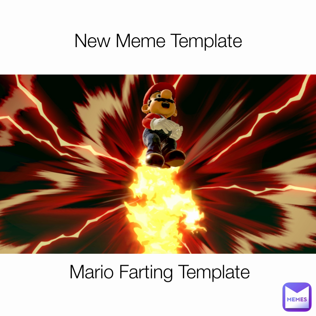 Mario Farting Template New Meme Template | @T85_Jr | Memes