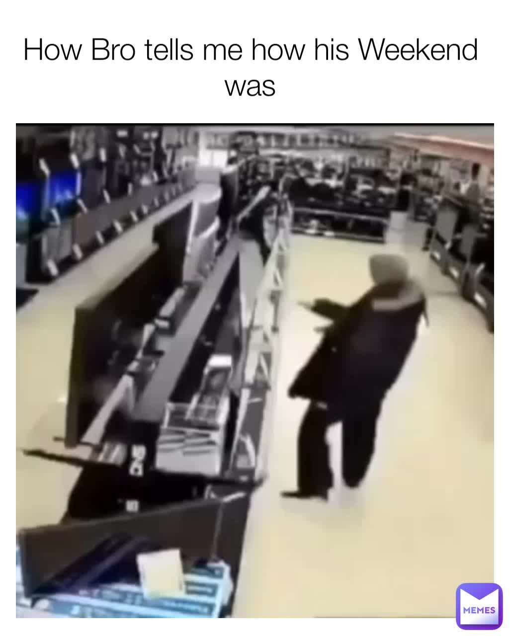 How Bro tells me how his Weekend was | @T85_Jr | Memes