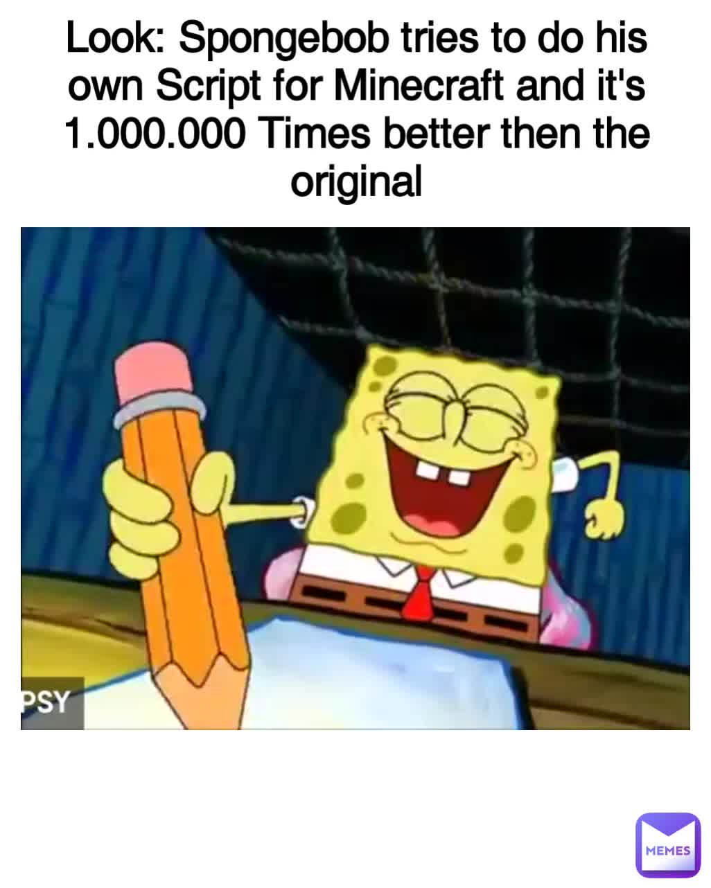 Look: Spongebob tries to do his own Script for Minecraft and it's 1.000 ...